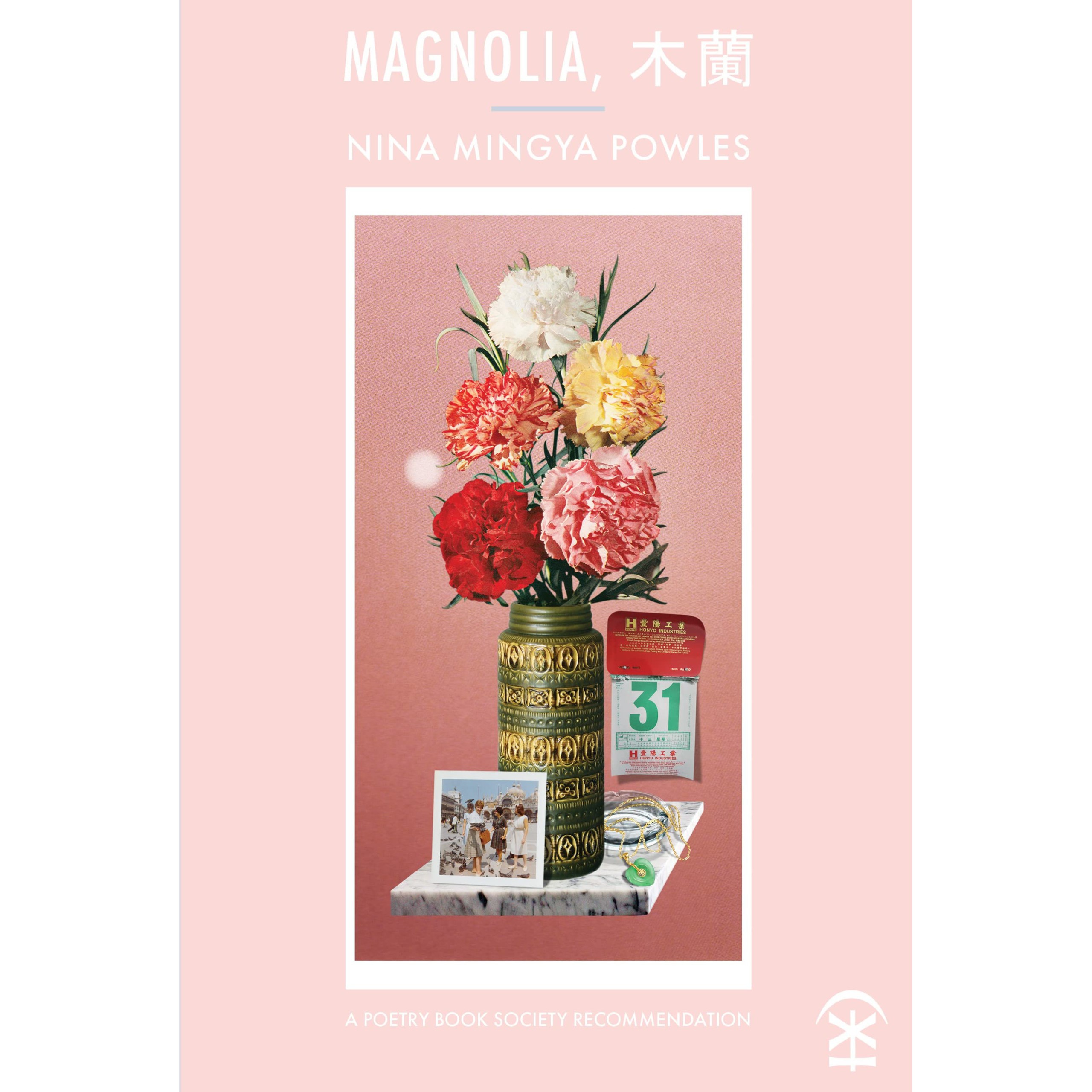 Review: Magnolia, 木蘭 by Nina Mingya Powles • Poetry School