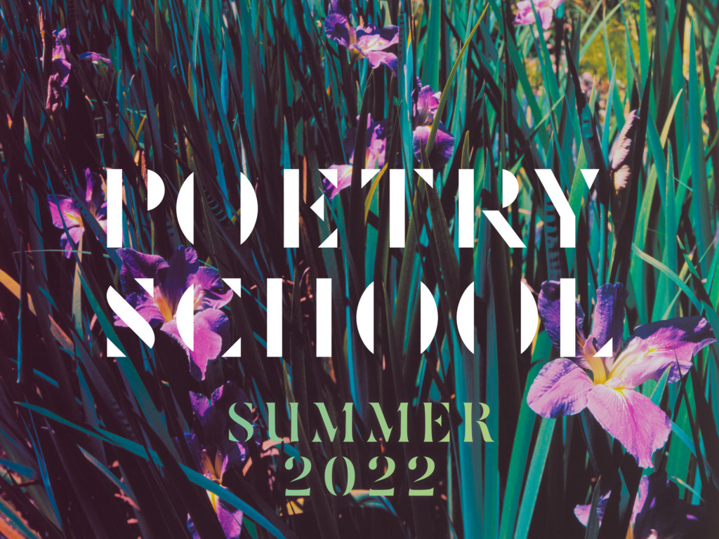 Summer 2022 – Quick Course Guide • Poetry School