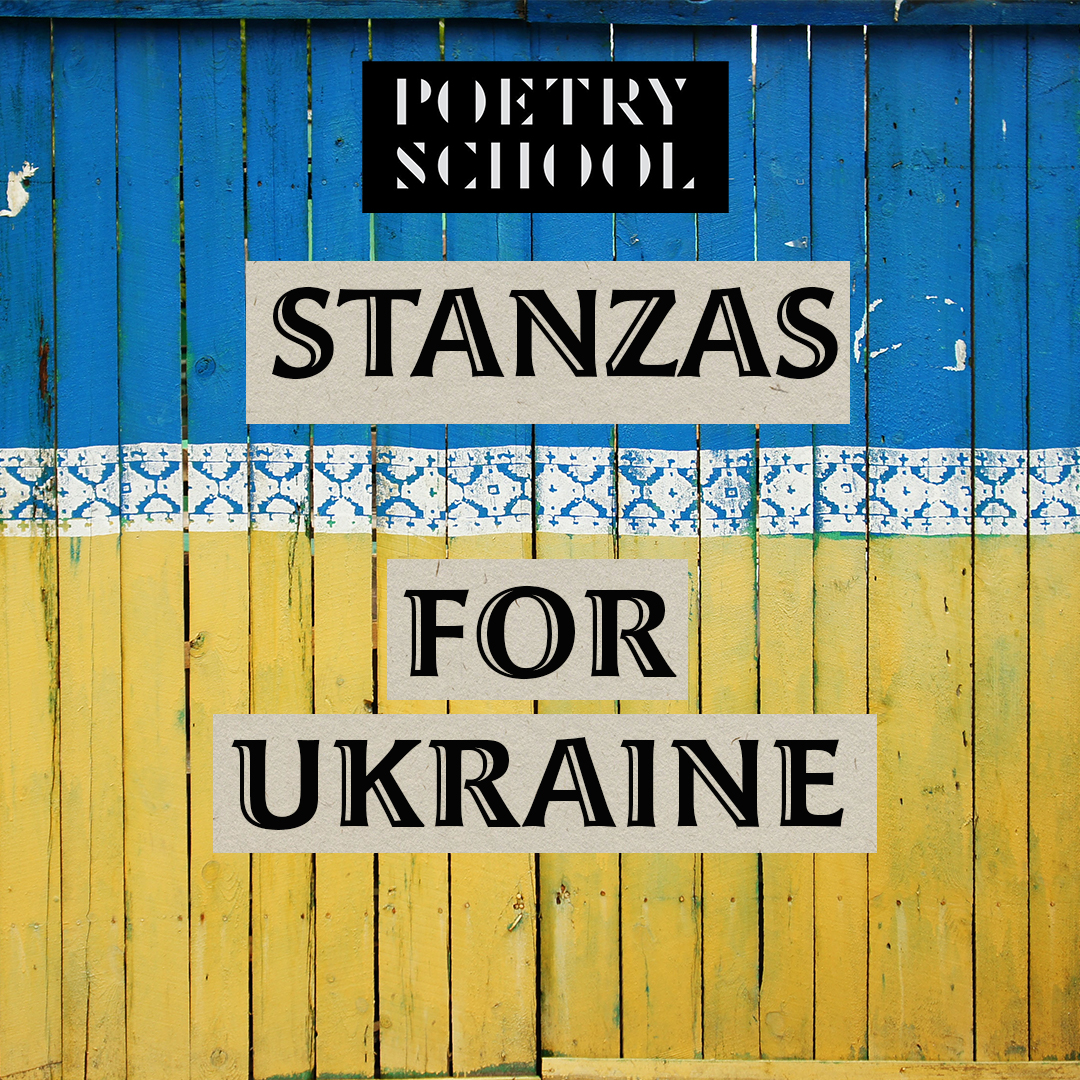 Stanzas for Ukraine – 3 • Poetry School