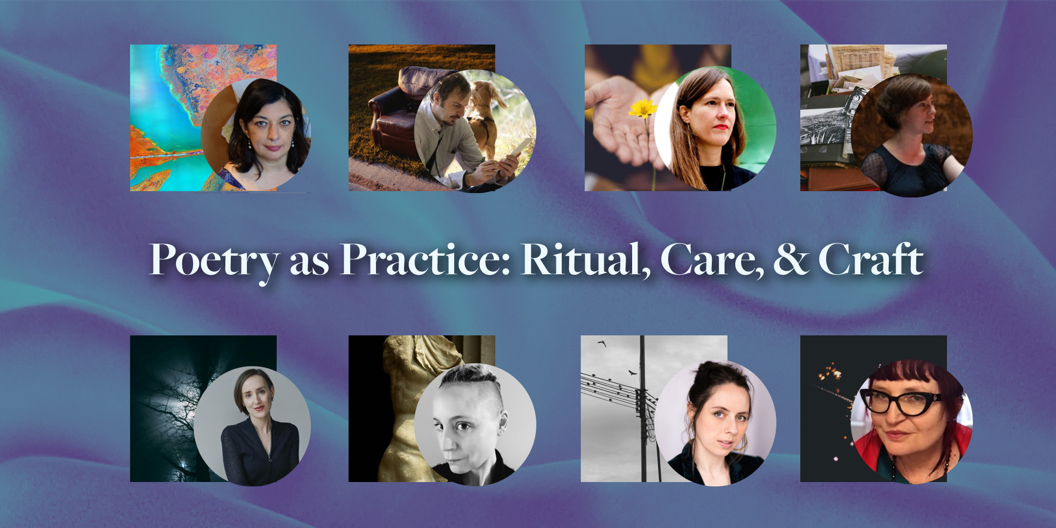Poetry as Practice: Ritual, Care, & Craft • Poetry School